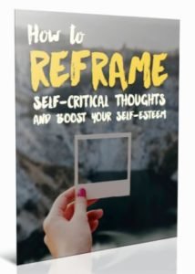 How to Reframe Self Critical Thoughts Ebook | Personal Development Blog